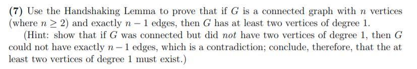 Solved (7) Use the Handshaking Lemma to prove that if G is a | Chegg.com