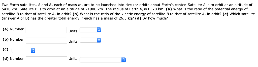 Solved Two Earth satellites, A and B, each of mass m, are to | Chegg.com Solved Two Earth satellites, A and B, each of mass m, are to | Chegg.com