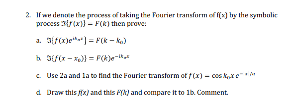 Solved 2. If we denote the process of taking the Fourier | Chegg.com
