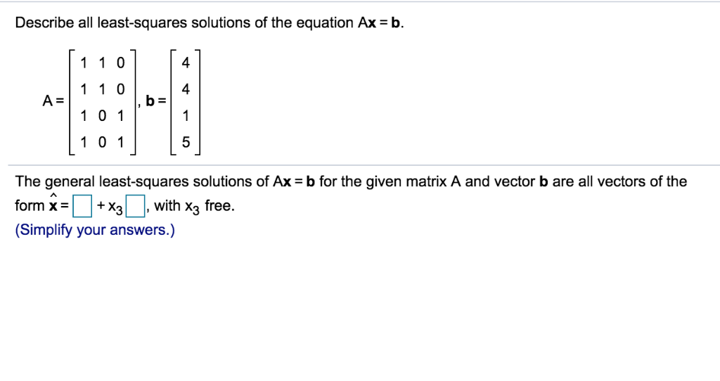 Solved Describe all least-squares solutions of the equation | Chegg.com