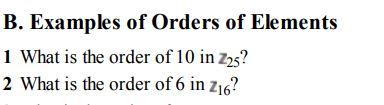 Solved B. Examples of Orders of Elements 1 What is the order | Chegg.com