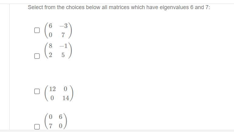 Solved Select from the choices below all matrices which have | Chegg.com