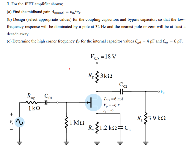 Solved 1. For the JFET amplifier shown; (a) Find the midband | Chegg.com