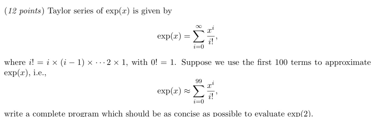 Solved (12 points) Taylor series of exp(x) is given by | Chegg.com