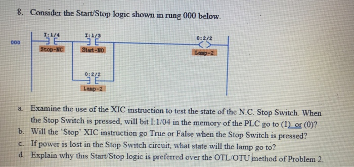 Solved 8. Consider the Start/Stop logic shown in rung 000 | Chegg.com