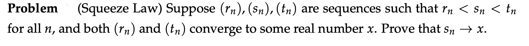 Solved Problem (Squeeze Law) Suppose (rn), (sn), (tn) are | Chegg.com