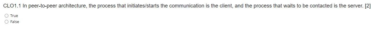 Solved CLO1.1 In peer-to-peer architecture, the process that | Chegg.com