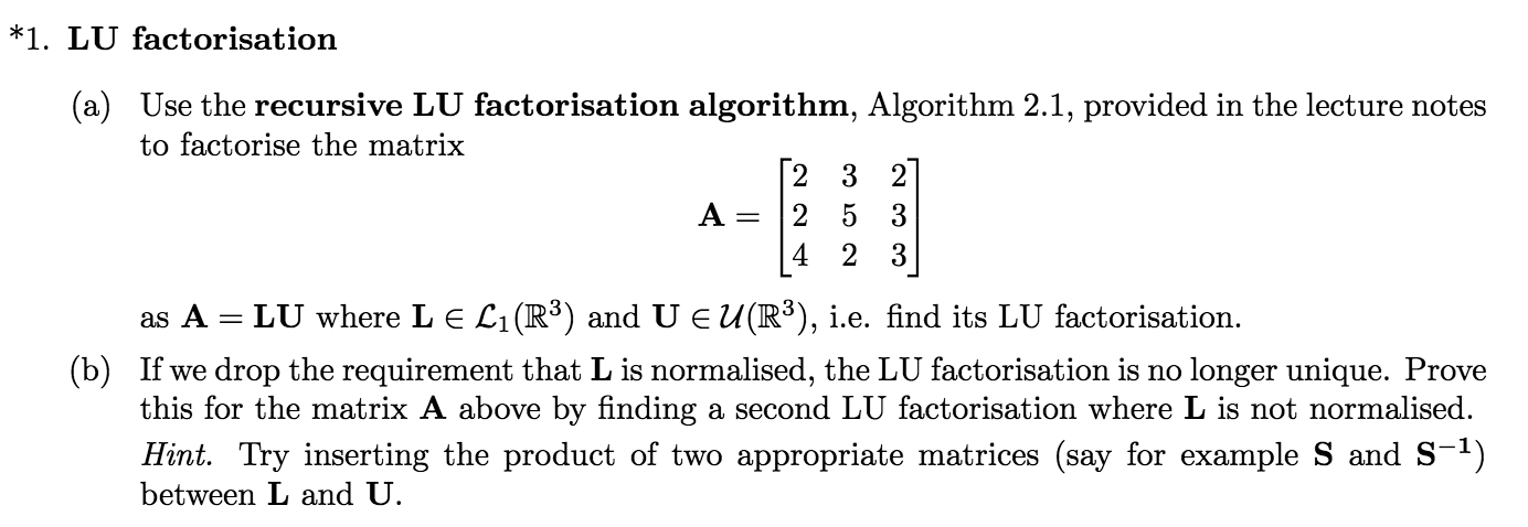 Solved *1. LU factorisation (a) Use the recursive LU | Chegg.com