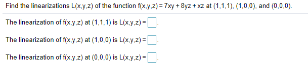 Solved Find The Linearizations L X Y Z Of The Function