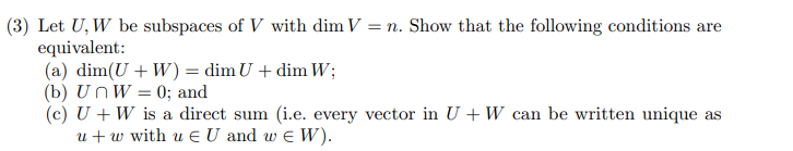 Solved 3) Let U,W be subspaces of V with dimV=n. Show that | Chegg.com