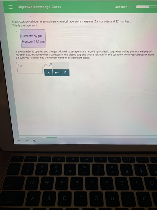 Solved E Objective Knowledge Check Question 11 A gas storage | Chegg.com