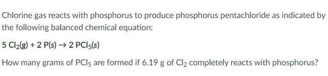 Solved Chlorine gas reacts with phosphorus to produce | Chegg.com