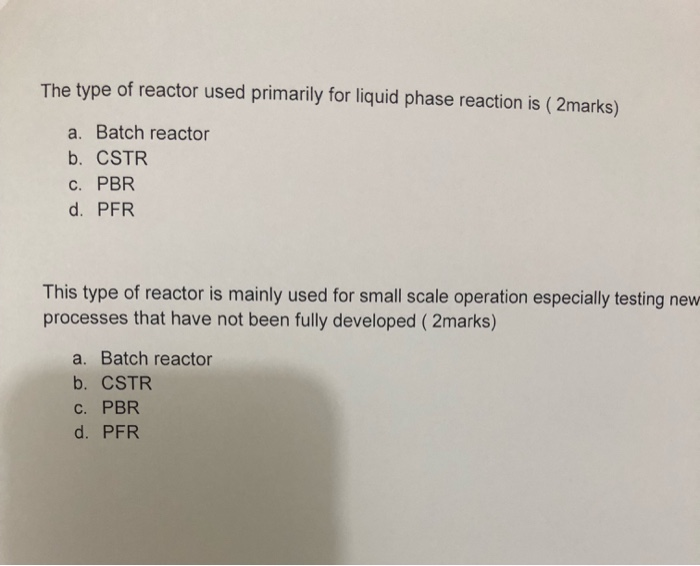 Solved The type of reactor used primarily for liquid phase | Chegg.com