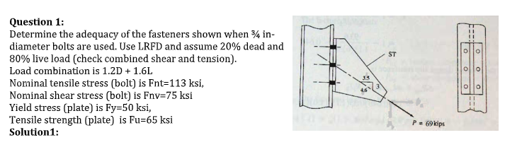 Solved Question 1: Determine the adequacy of the fasteners | Chegg.com