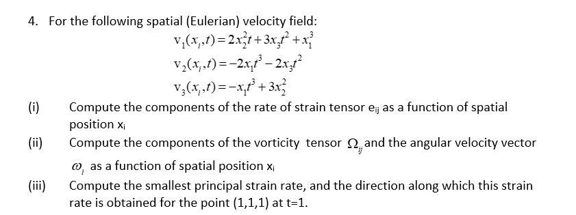 4. For the following spatial (Eulerian) velocity | Chegg.com
