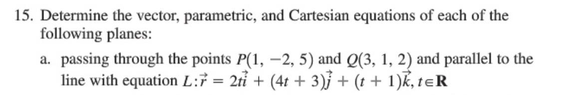 Solved 15. Determine the vector, parametric, and Cartesian | Chegg.com