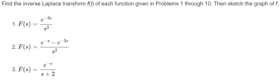 Solved Find the inverse Laplace transform f(t) of each | Chegg.com