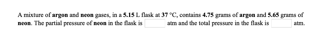 Solved A mixture of argon and neon gases, in a 5.15 L flask | Chegg.com