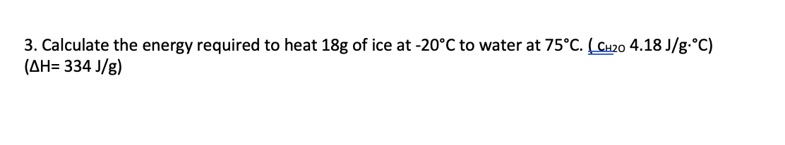 Solved Calculate the energy required to heat 18 ﻿g of ice at | Chegg.com