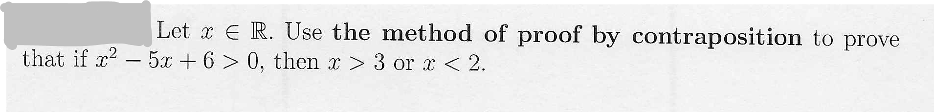 Solved Let X E R. Use the method of proof by contraposition | Chegg.com