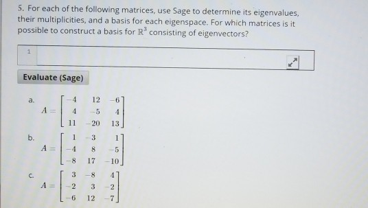 Solved S. For each of the following matrices, use Sage to | Chegg.com