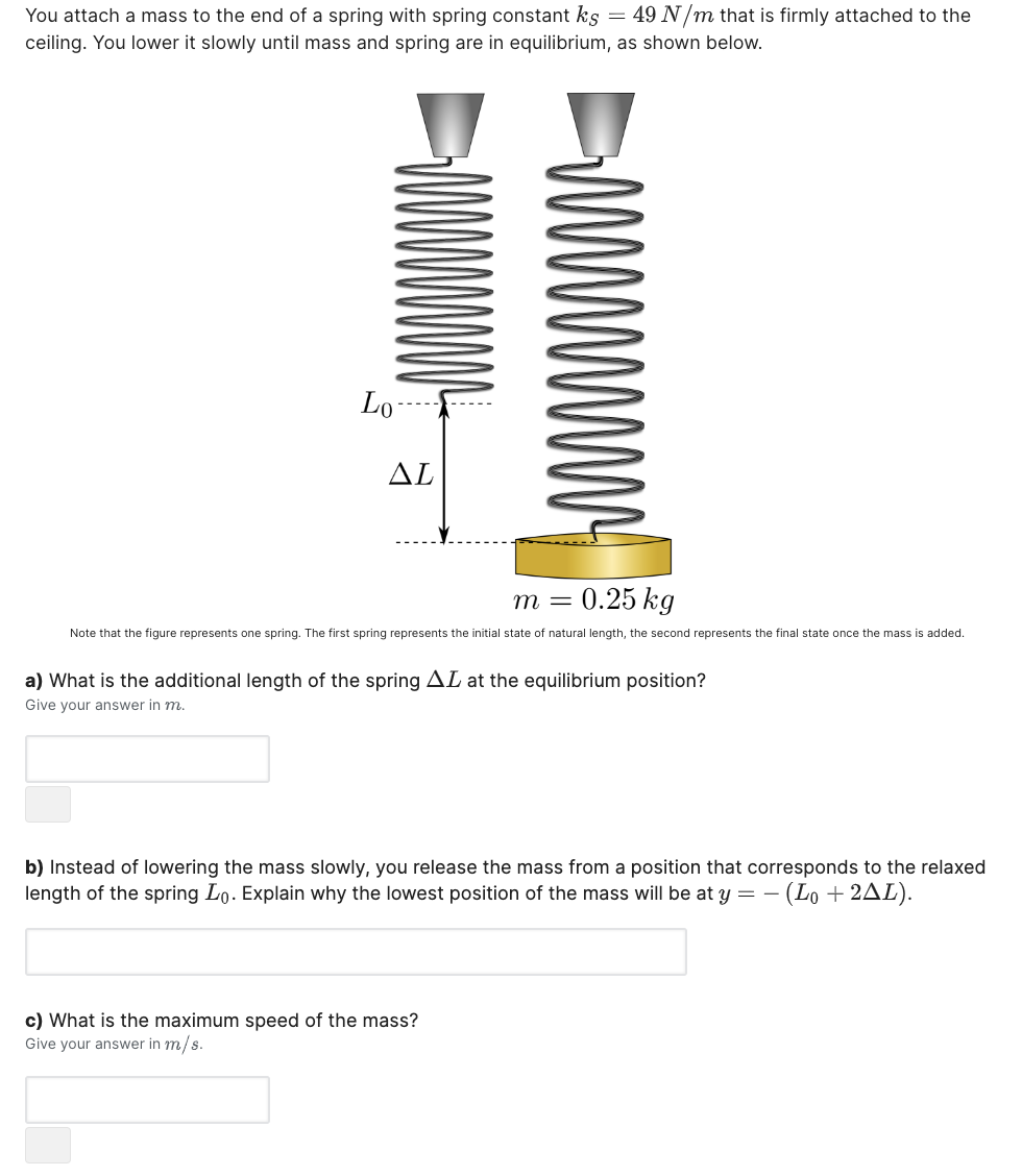 Solved You attach a mass to the end of a spring with spring | Chegg.com