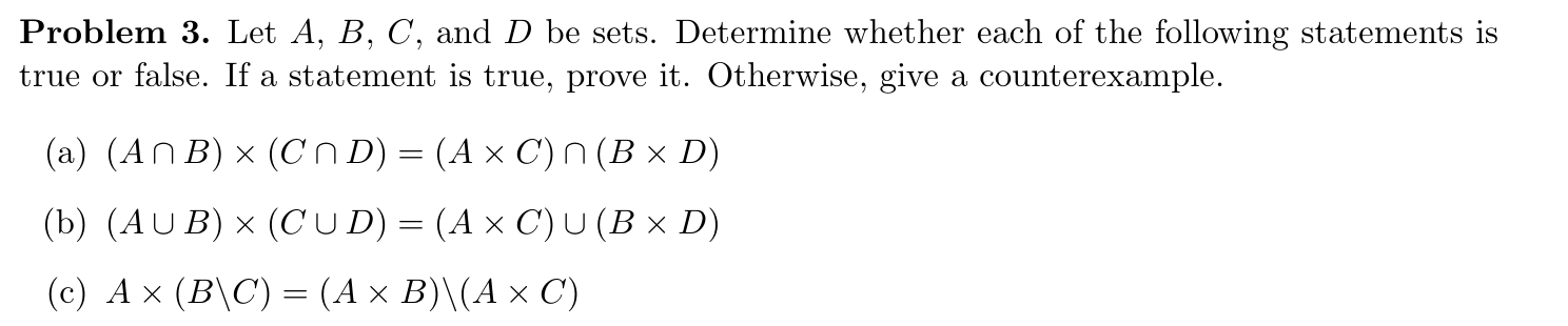 Solved Problem 3. Let A,B,C, and D be sets. Determine | Chegg.com