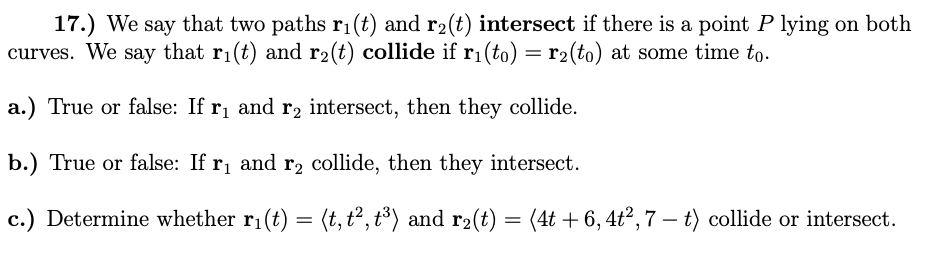 Solved 17.) We say that two paths ri(t) and r2(t) intersect | Chegg.com