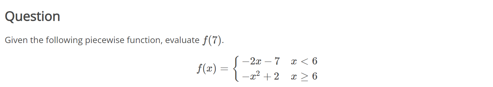 Solved QuestionGiven the following piecewise function, | Chegg.com