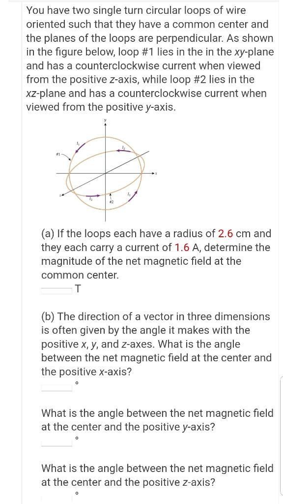 Solved You have two single turn circular loops of wire | Chegg.com