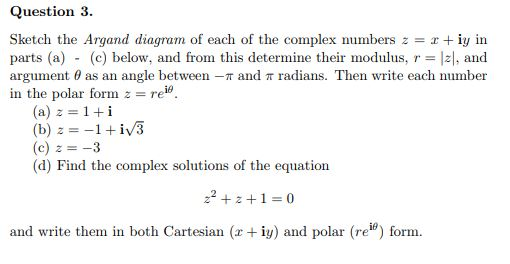 Solved Question 3. Sketch the Argand diagram of each of the | Chegg.com