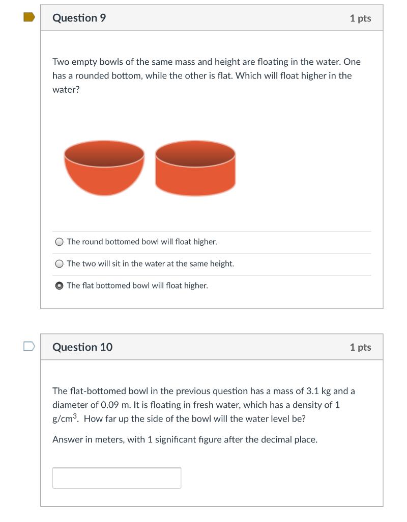 Solved Question 9 1 pts Two empty bowls of the same mass and | Chegg.com