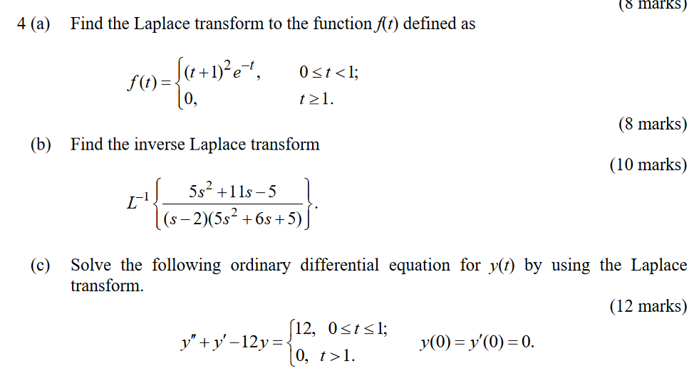 Solved 4 (a) Find the Laplace transform to the function f(t) | Chegg.com
