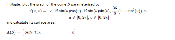 In Maple, plot the graph of the dome S parameterised | Chegg.com