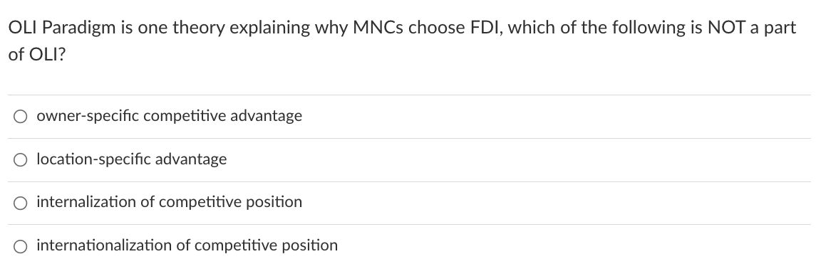 Solved OLI Paradigm is one theory explaining why MNCs choose | Chegg.com