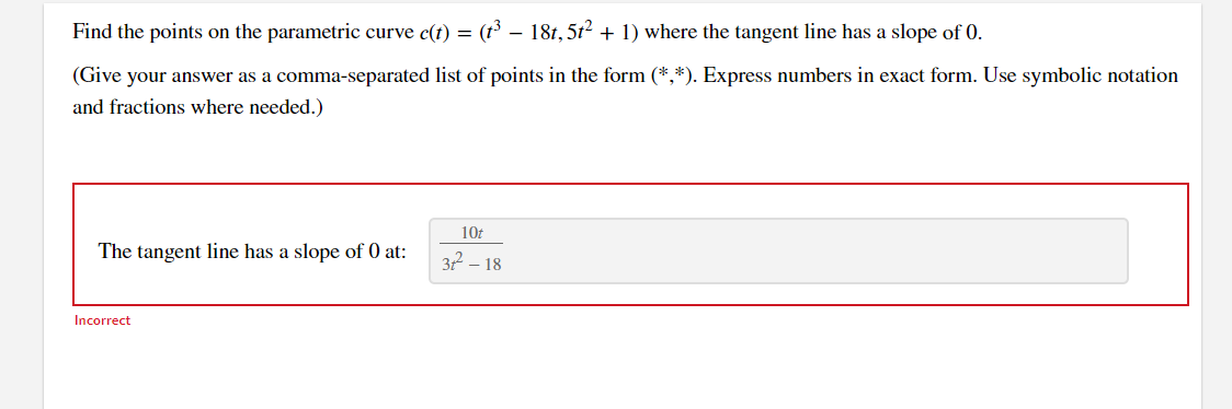 Solved Find dxdy for the parametric curve c(t)=(t−1−4t,3t3) | Chegg.com