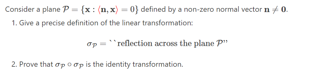 Solved Consider a plane P={x: n,x =0} defined by a non-zero | Chegg.com