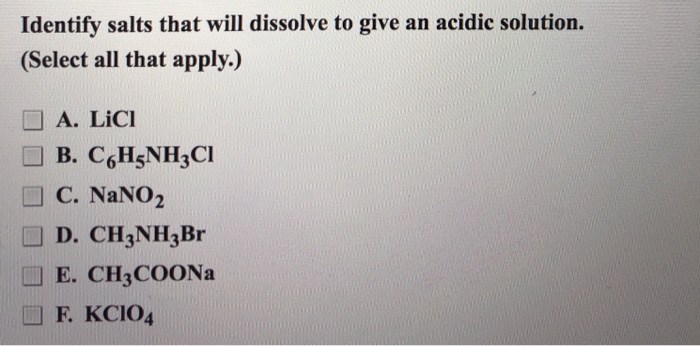 Solved Identify salts that will dissolve to give an acidic | Chegg.com
