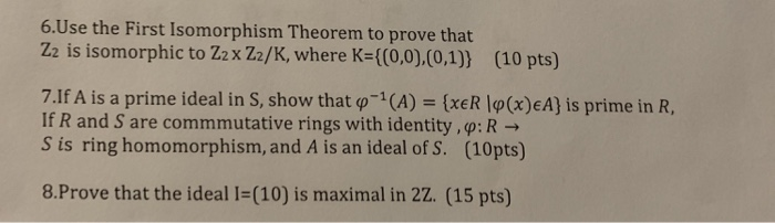 Solved 6.Use the First Isomorphism Theorem to prove that Z2 | Chegg.com