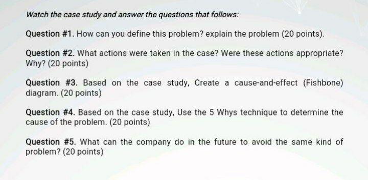 Watch the case study and answer the questions that | Chegg.com