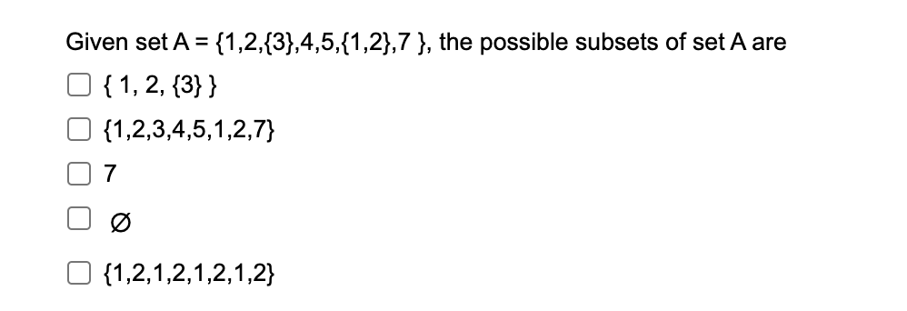 Solved Given set A={1,2,{3},4,5,{1,2},7}, the possible | Chegg.com