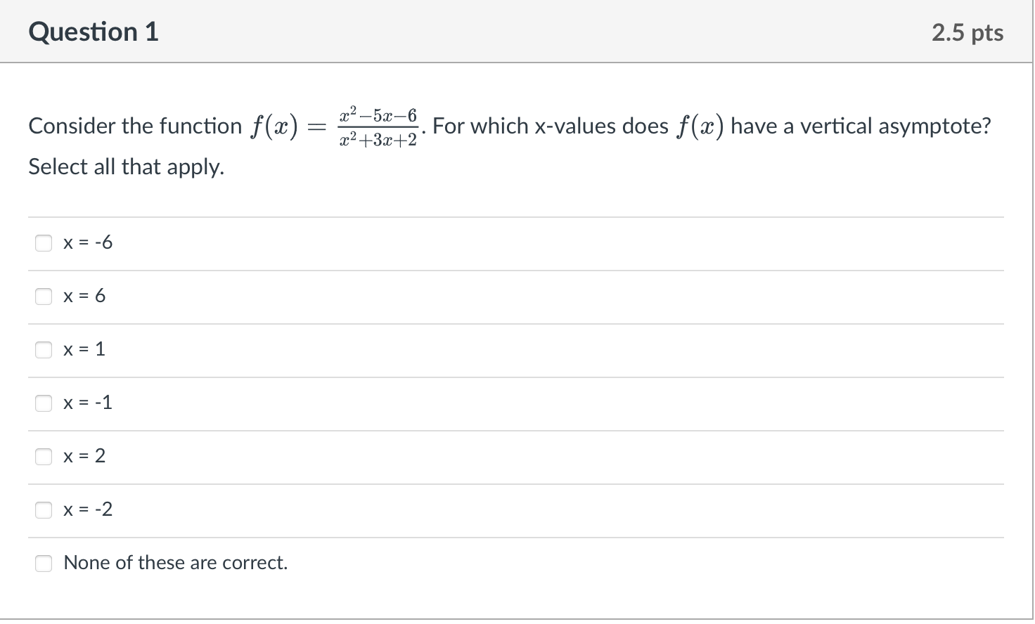 Solved Consider the function f(x)=x2+3x+2x2−5x−6. For which | Chegg.com
