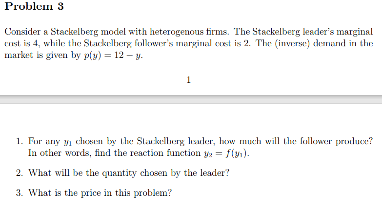 Solved Consider a Stackelberg model with heterogenous firms. | Chegg.com