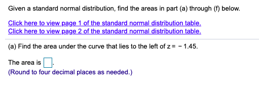 Solved Given A Standard Normal Distribution Find The Areas