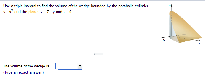 Solved Use a triple integral to find the volume of the wedge | Chegg.com