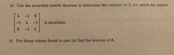 Solved a) Use the invertible matrix theorem to determine the | Chegg.com