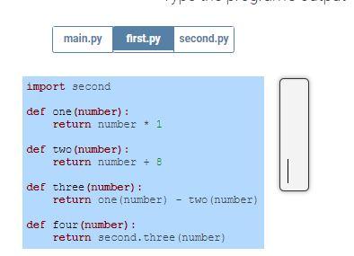 Solved Type the program's output main.py first.py second.py | Chegg.com