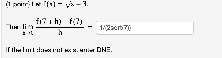 Solved (1 ﻿point) ﻿Let f(x)=x2-3.Then limh→0f(7+h)-f(7)h=If | Chegg.com