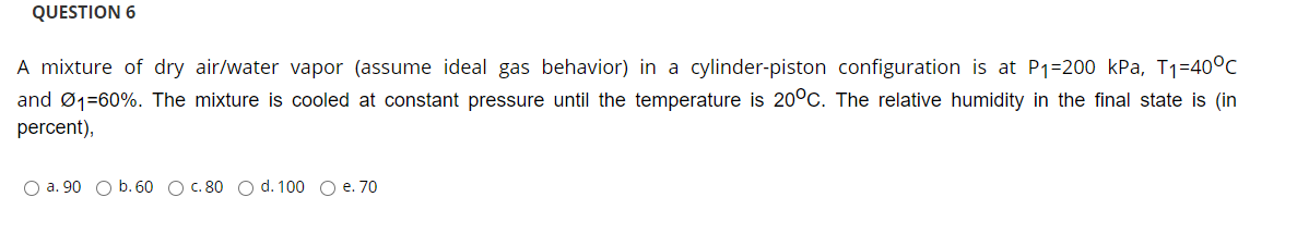 Solved QUESTION 6 A mixture of dry air/water vapor (assume | Chegg.com