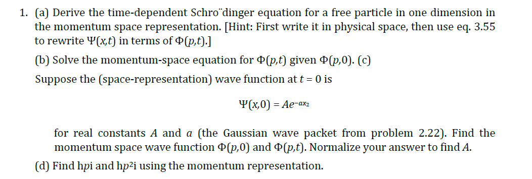 Solved 1. (a) Derive the time-dependent Schrodinger equation | Chegg.com